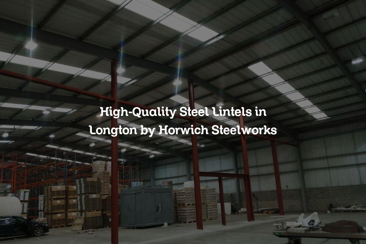 High-Quality Steel Lintels in Longton by Horwich Steelworks | Steel ...